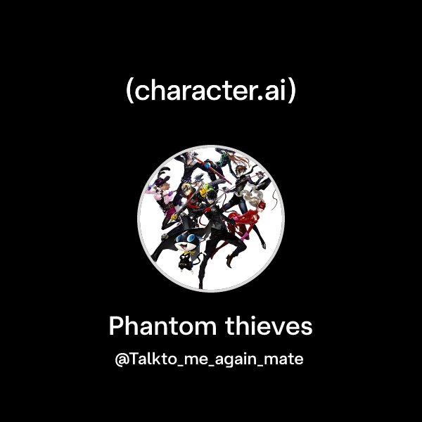 Chat with Phantom thieves | character.ai | Personalized AI for every ...