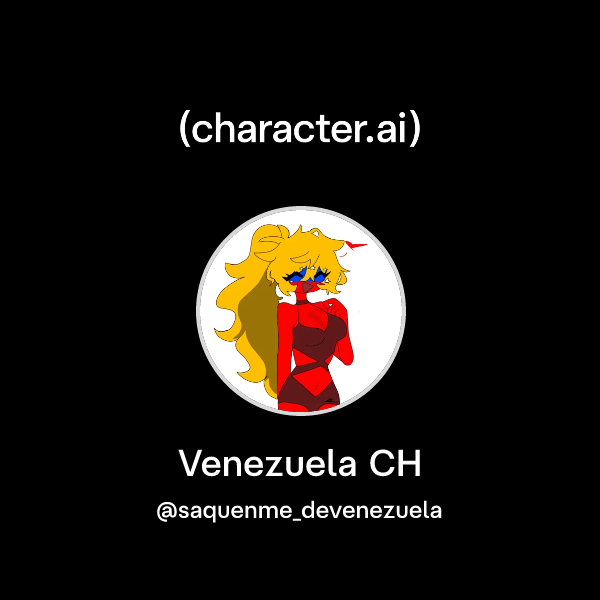 Chat with Venezuela CH | character.ai | Personalized AI for every ...