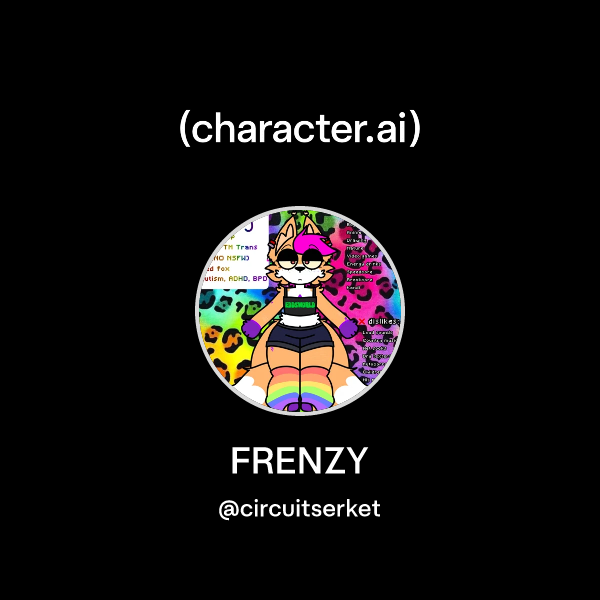 Chat with FRENZY | character.ai | Personalized AI for every moment of ...