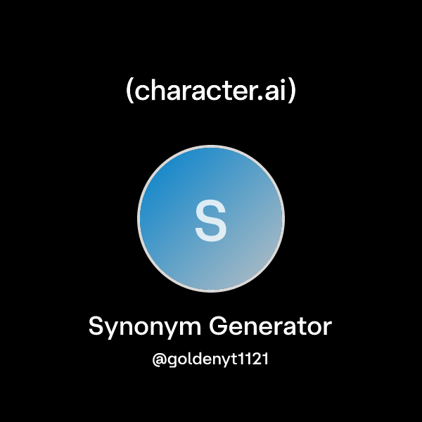 Chat with Synonym Generator | character.ai | AI Chat, Reimagined–Your ...