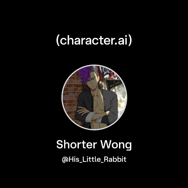Chat with Shorter Wong | character.ai | AI Chat, Reimagined–Your Words ...