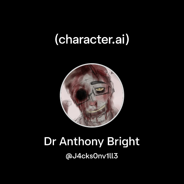 Chat with Dr Anthony Bright | character.ai | AI Chat, Reimagined–Your ...