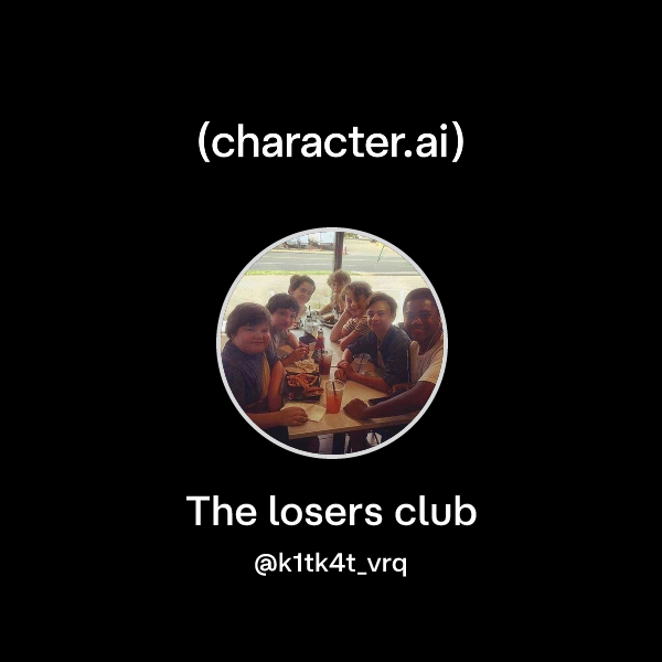 Chat with The losers club | character.ai | AI Chat, Reimagined–Your ...