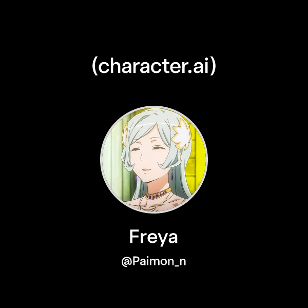 Chat with Freya | character.ai | AI Chat, Reimagined–Your Words. Your World.