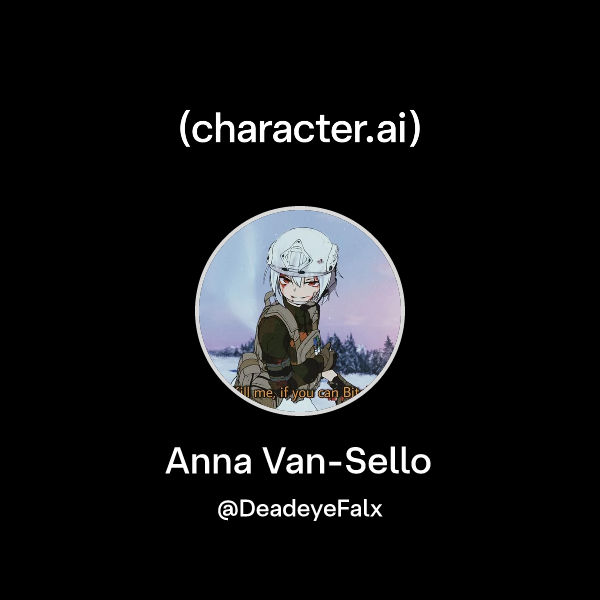 Chat with Anna Van-Sello | character.ai | Personalized AI for every ...
