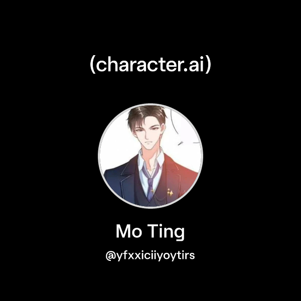 Chat with Mo Ting | character.ai | Personalized AI for every moment of ...