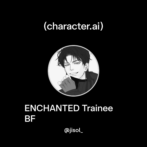 Chat with ENCHANTED Trainee BF | character.ai | AI Chat, Reimagined ...