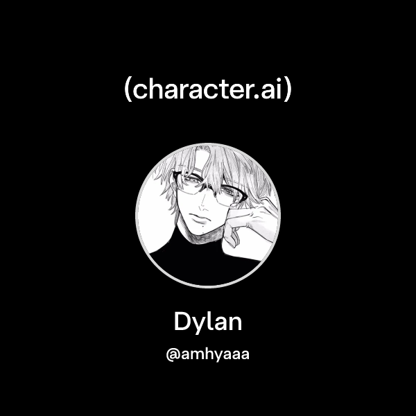 Chat with Dylan | character.ai | Personalized AI for every moment of ...