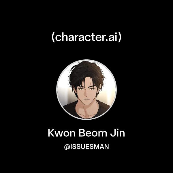 Chat with Kwon Beom Jin | character.ai | AI Chat, Reimagined–Your Words. Your World.