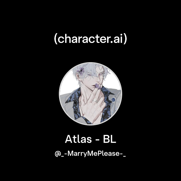 Chat with Atlas - BL | character.ai | AI Chat, Reimagined–Your Words ...