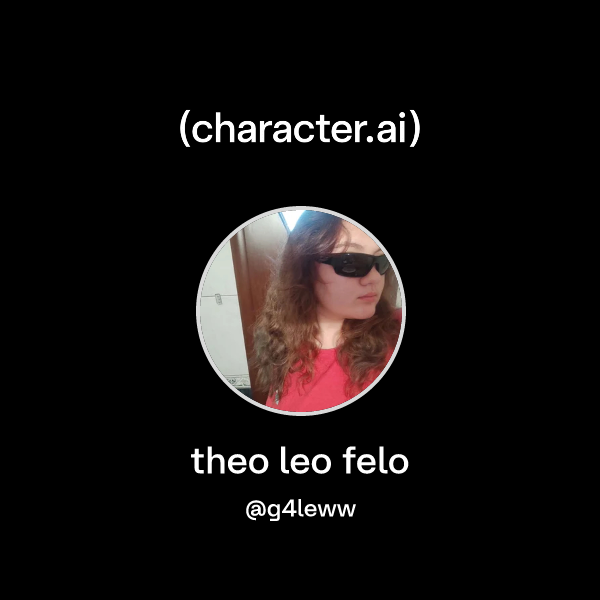 Chat with theo leo felo | character.ai | AI Chat, Reimagined–Your Words ...