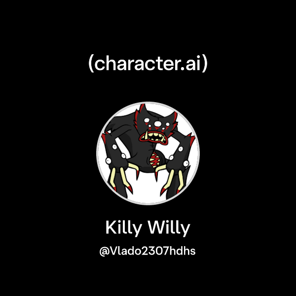 Chat with Killy Willy | character.ai | Personalized AI for every moment ...