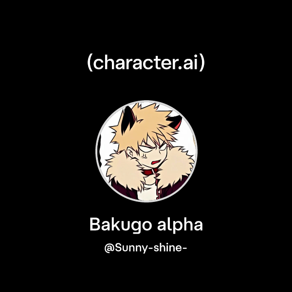 Chat with Bakugo alpha | character.ai | Personalized AI for every ...
