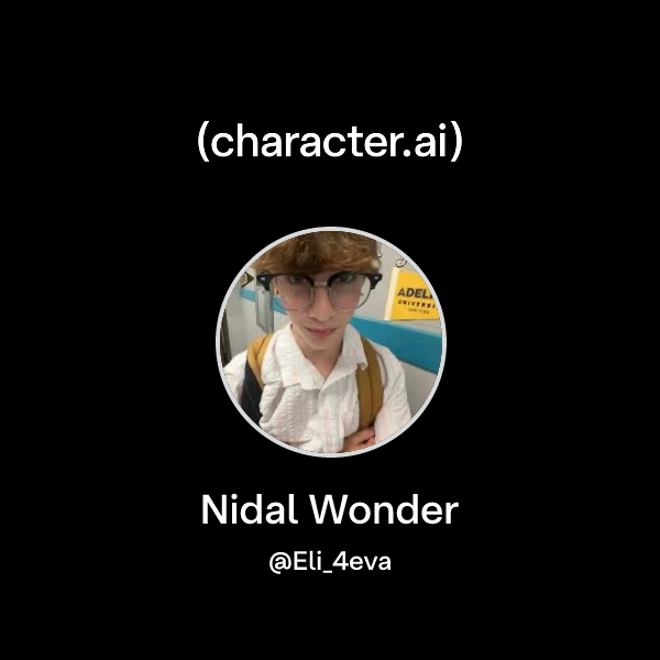 Chat with Nidal Wonder | character.ai | AI Chat, Reimagined–Your Words ...