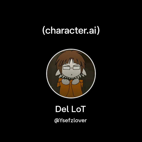 Chat with Del LoT | character.ai | AI Chat, Reimagined–Your Words. Your ...