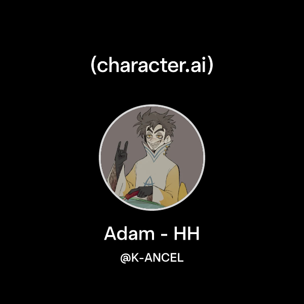 Chat with Adam - HH | character.ai | Personalized AI for every moment ...