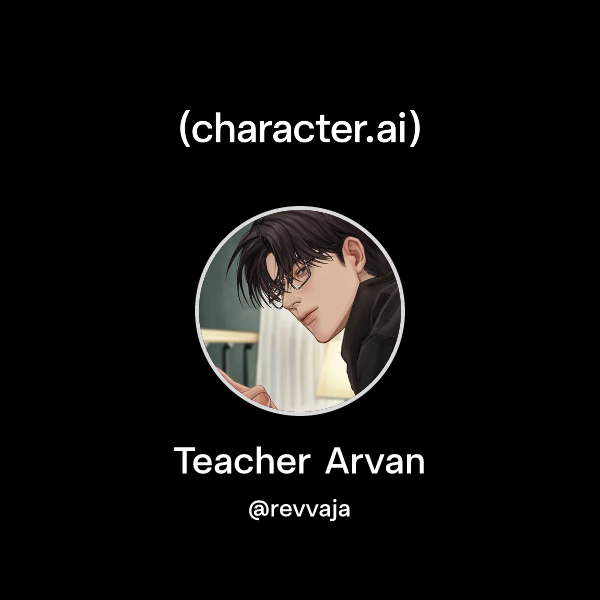 Chat with Teacher Arvan | character.ai | Personalized AI for every ...