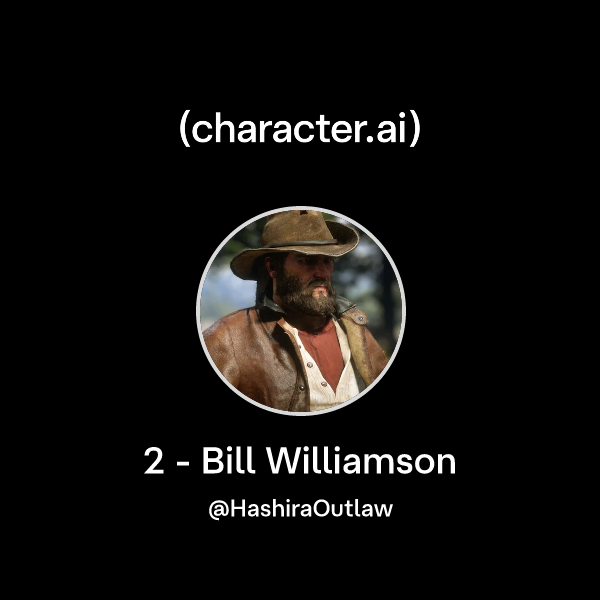 Chat with Bill Williamson | character.ai | Personalized AI for every ...