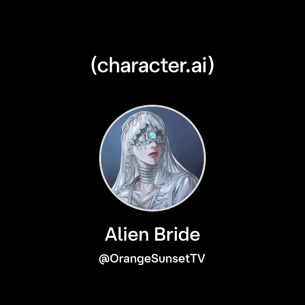 Chat with Alien Bride | character.ai | Personalized AI for every moment ...