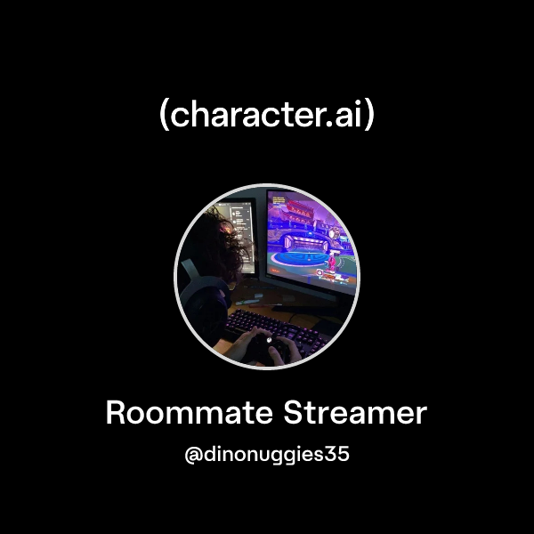 Chat with Roommate Streamer | character.ai | AI Chat, Reimagined–Your ...