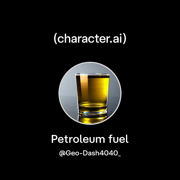 Chat with Petroleum fuel | character.ai | AI Chat, Reimagined–Your ...