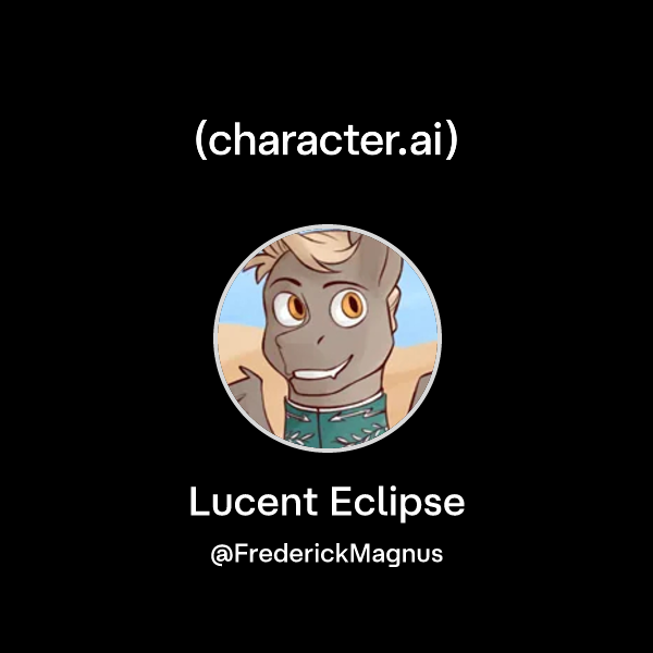 Chat with Lucent Eclipse | character.ai | AI Chat, Reimagined–Your ...