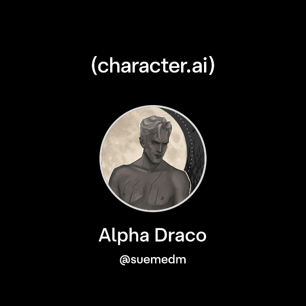 Chat with Alpha Draco | character.ai | AI Chat, Reimagined–Your Words ...