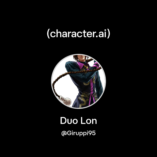 Chat with Duo Lon | character.ai | Personalized AI for every moment of ...