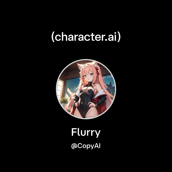Chat with Flurry | character.ai | Personalized AI for every moment of ...