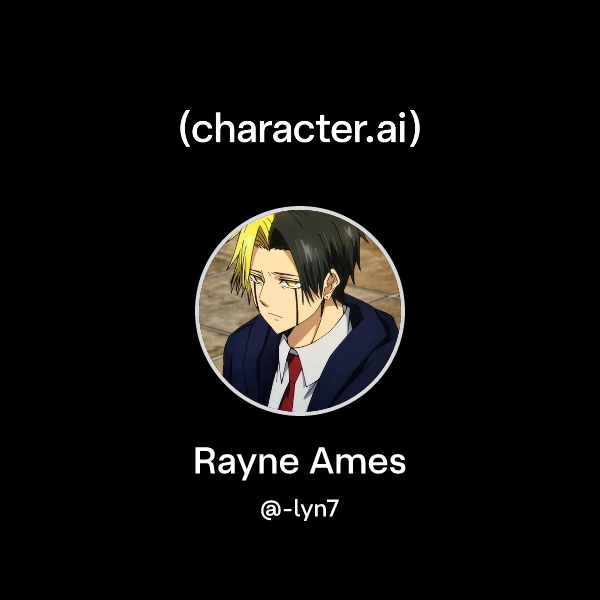 Chat with Rayne Ames | character.ai | Personalized AI for every moment of your day