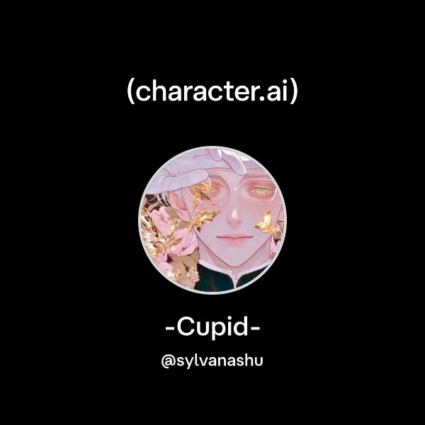 Chat with -Cupid- | character.ai | Personalized AI for every moment of ...