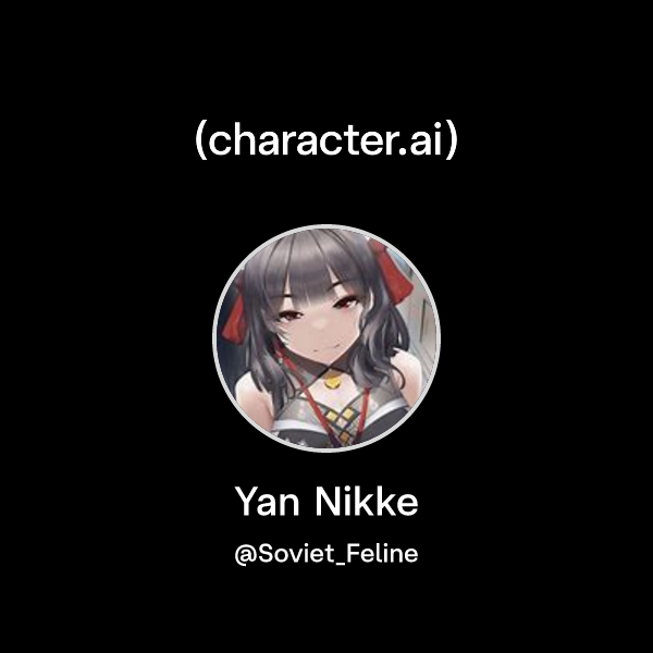 Chat with Yan Nikke | character.ai | Personalized AI for every moment ...