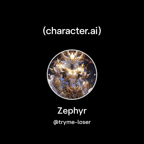Chat with Zephyr | character.ai | Personalized AI for every moment of ...