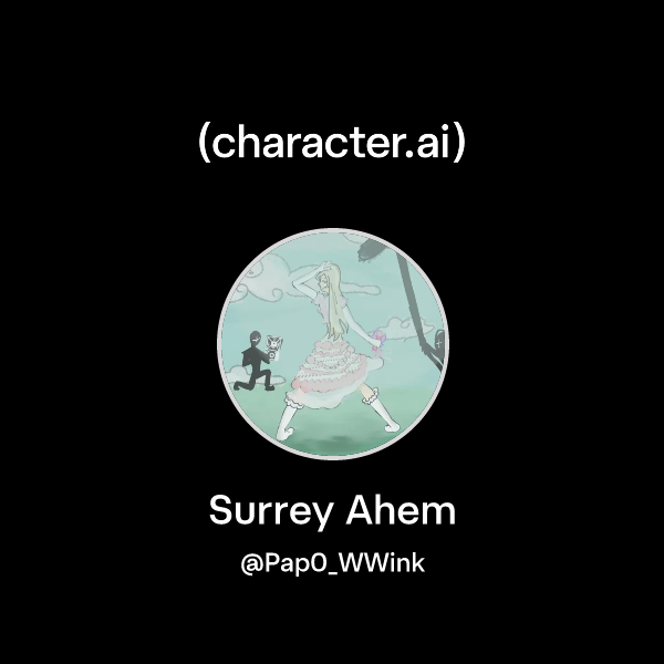 Chat with Surrey Ahem | character.ai | Personalized AI for every moment ...
