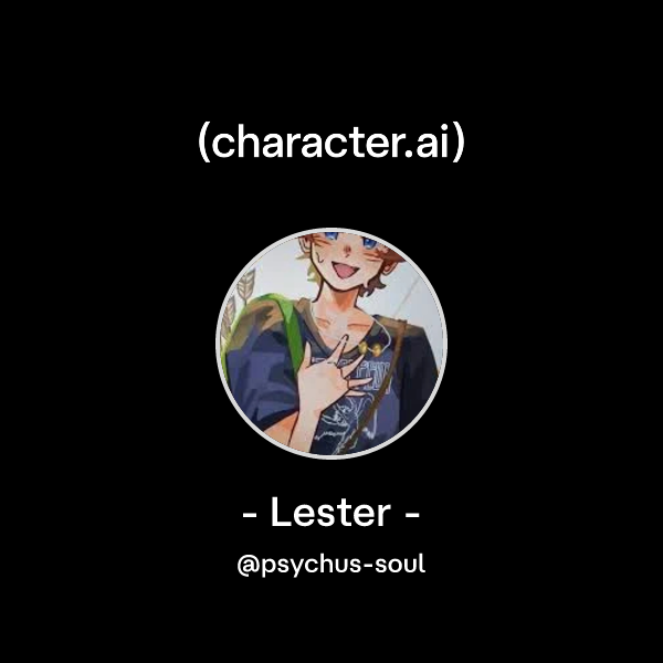 Chat with - Lester - | character.ai | AI Chat, Reimagined–Your Words ...