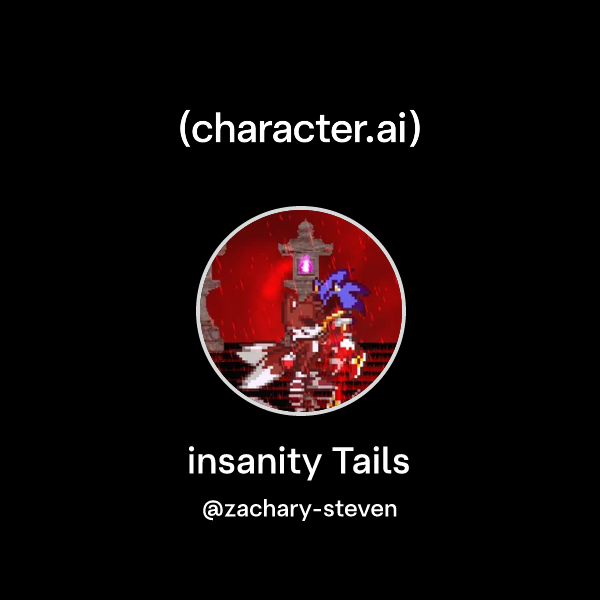 Chat with insanity Tails | character.ai | Personalized AI for every ...