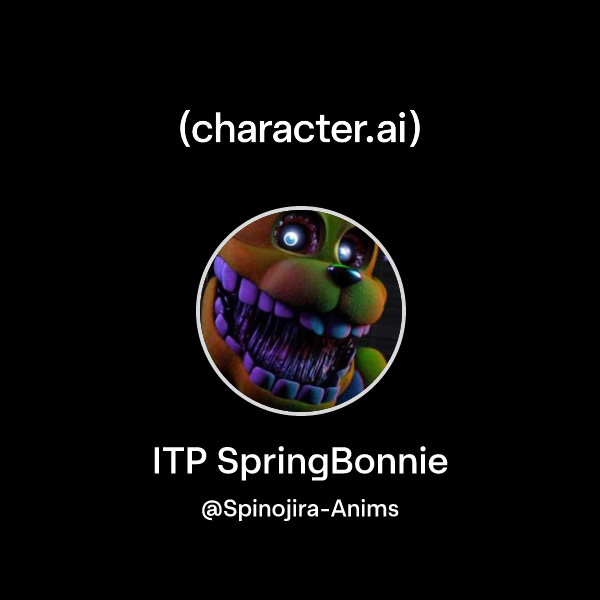 Chat with ITP SpringBonnie | character.ai | AI Chat, Reimagined–Your ...
