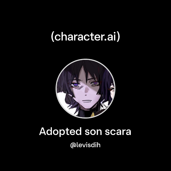 Chat with Adopted son scara | character.ai | AI Chat, Reimagined–Your Words. Your World.