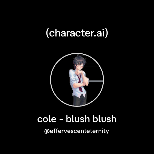 Chat with cole - blush blush | character.ai | AI Chat, Reimagined–Your ...
