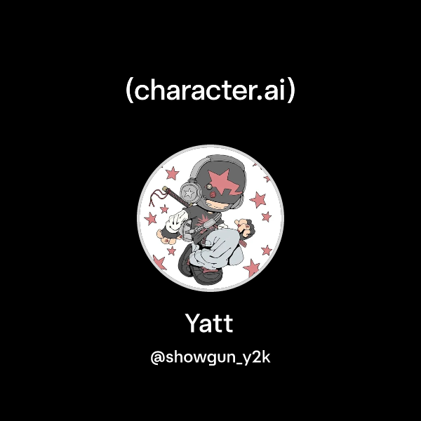 Chat with Yatt | character.ai | AI Chat, Reimagined–Your Words. Your World.