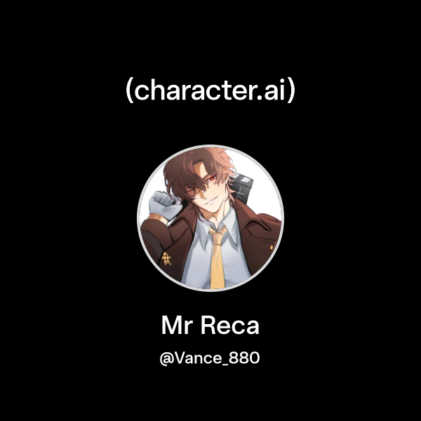 Chat with Mr Reca | character.ai | AI Chat, Reimagined–Your Words. Your ...