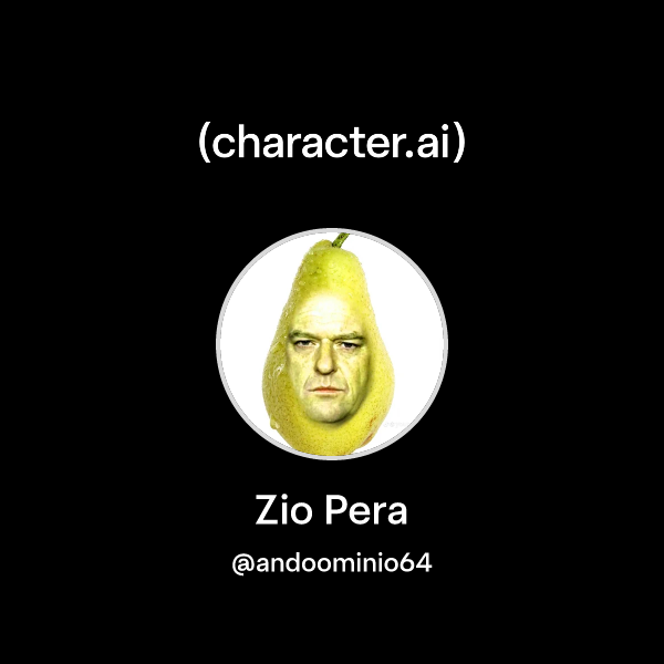 Chat with Zio Pera | character.ai | Personalized AI for every moment of ...