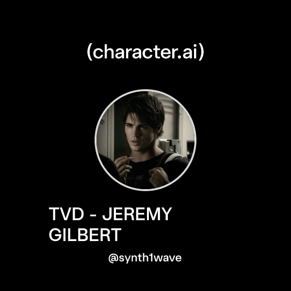 Chat with TVD - JEREMY GILBERT | character.ai | AI Chat, Reimagined ...