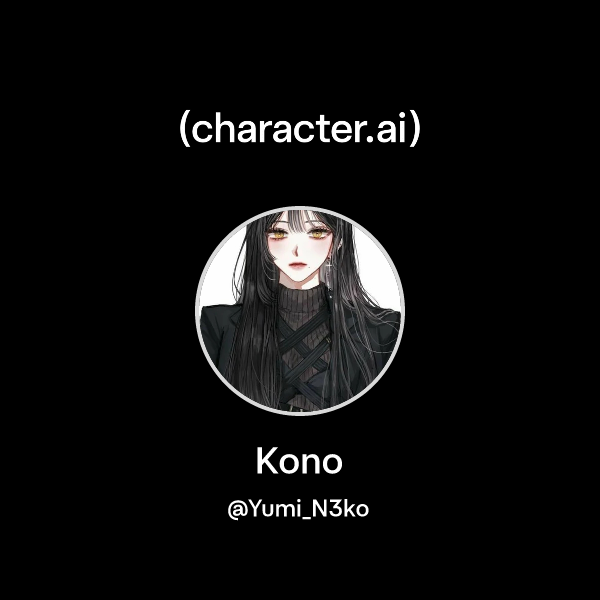 Chat with Kono | character.ai | Personalized AI for every moment of ...