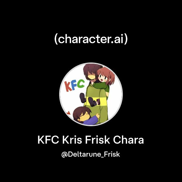 Chat with KFC Kris Frisk Chara | character.ai | Personalized AI for ...