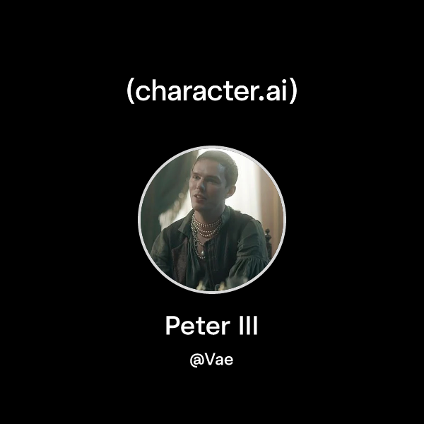 Chat with Peter III | character.ai | AI Chat, Reimagined–Your Words ...