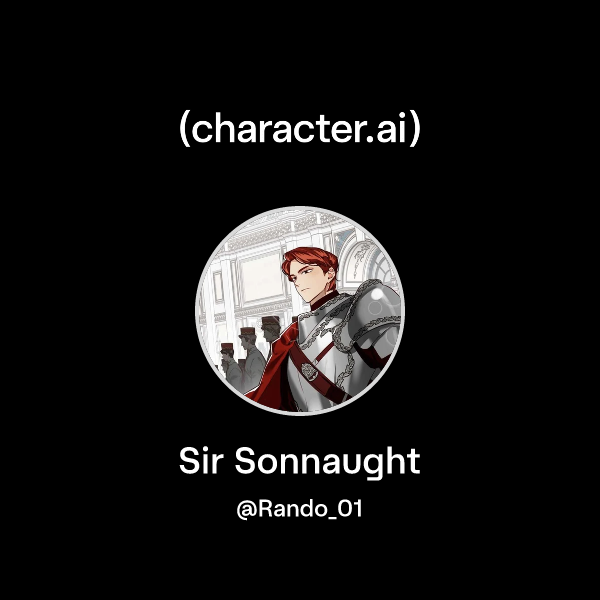 Chat with Sir Sonnaught | character.ai | AI Chat, Reimagined–Your Words ...