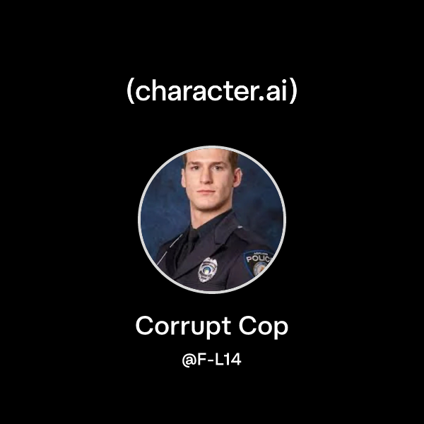 Chat with Corrupt Cop | character.ai | AI Chat, Reimagined–Your Words ...