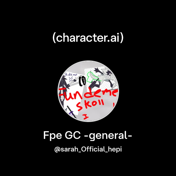 Chat with Fpe GC -general- | character.ai | AI Chat, Reimagined–Your ...