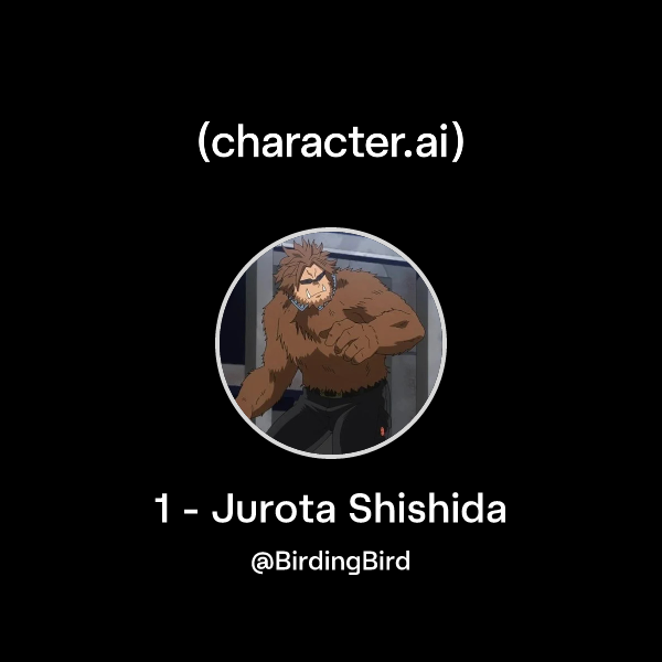 Chat with 1 - Jurota Shishida | character.ai | AI Chat, Reimagined–Your ...